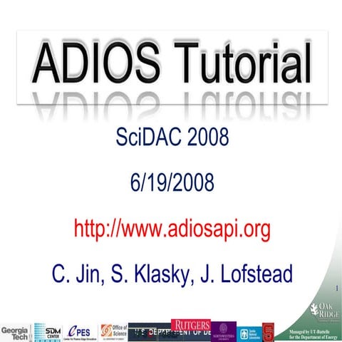Adios Api Scidac Tutorialv2 | PPTX