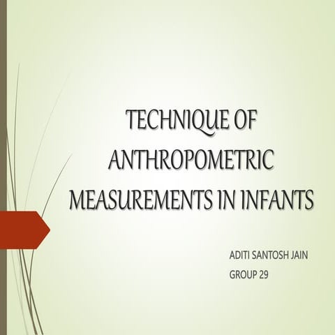 Techniques of anthropometric measurements in infants ppt medicine | PPTX