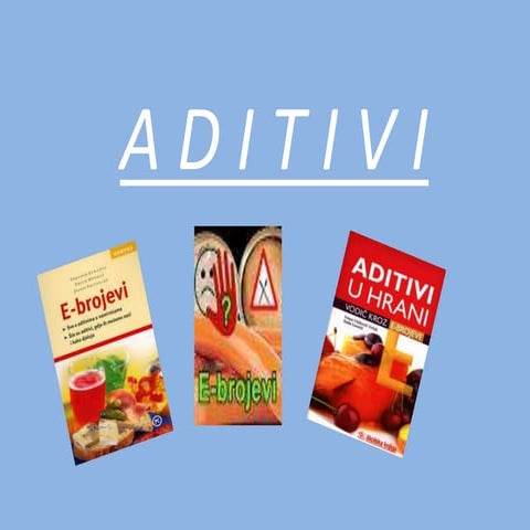Aditivi ppt | PPTX