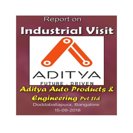 Report on Industrial visit at Aditya Auto products, Doddballapura ...