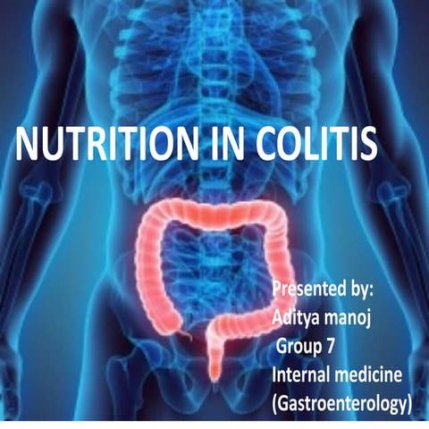 aditya manoj, group-7, internal medicine, topic- nutrition in colitis.pdf