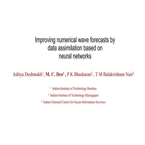 Improving Numerical Wave Forecasts By Data Assimilation Based On Neural Networks Ppt