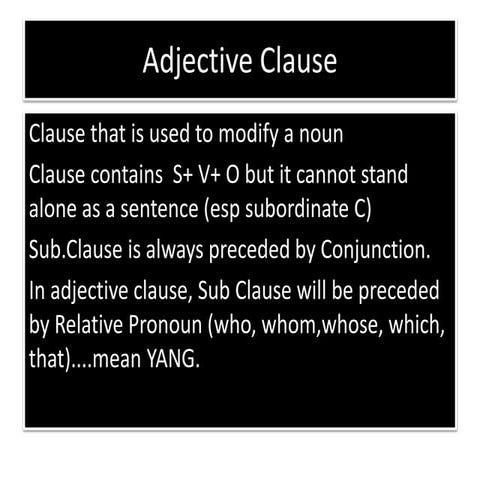 a perfect good explanation of Adjective Clause | PPTX