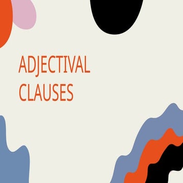 ADJECTIVAL CLAUSES.pptx adjectives clauses | PPTX