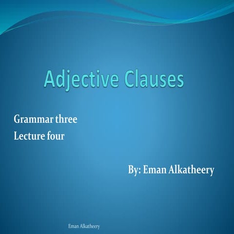 adjective_clauses and restrictive and nonrestrictive clauses | PPTX