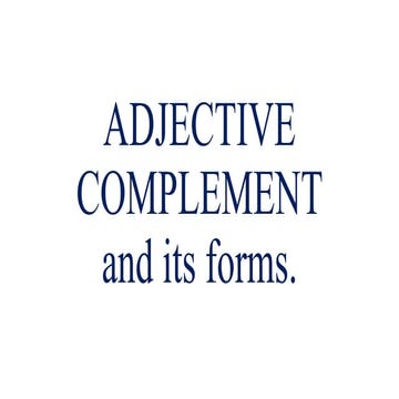 ADJECTIVE COMPLEMENT GRADE 8 LESSON .pptx