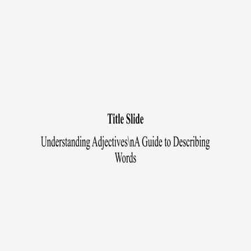 “A Complete Guide to Recognizing, Using, and Understanding Adjectives ...