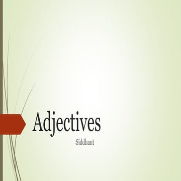 An introduction to Adjectives, small PPT covering the basics | PDF