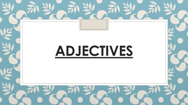 Adjectives and its types | PPTX