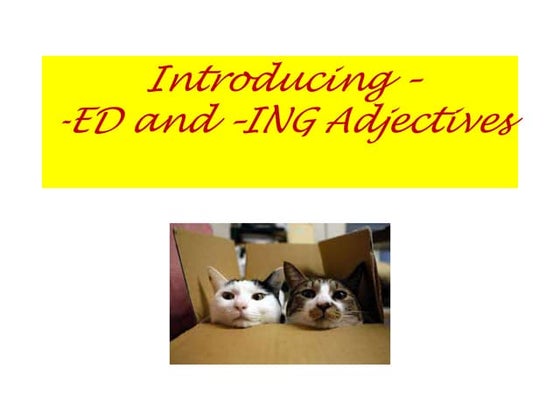 Adjectives ending –ed and -ing | PPTX