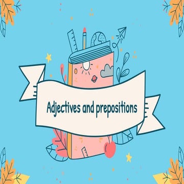 Adjectives prepositions | PPTX