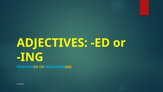 adjectives ending ed and ing 111.pptx