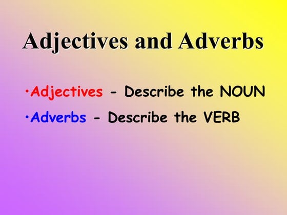 Adjectives and adverbs | PPT