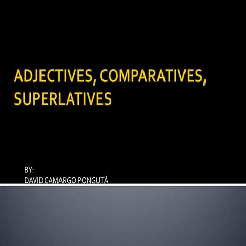 Adjectives, comparatives, superlatives | PPTX