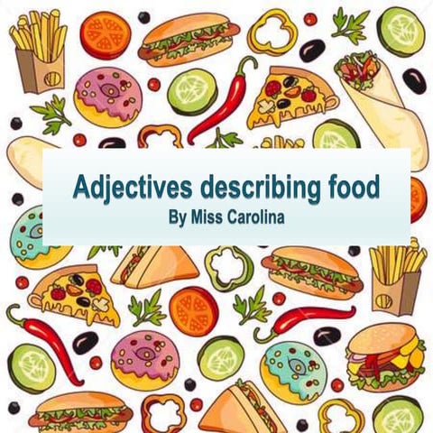 Adjectives describing food ‎ ‎ ‎ ‎ ‎ ‎ ‎ ‎ ‎ ‎ ‎ ‎ | PPT