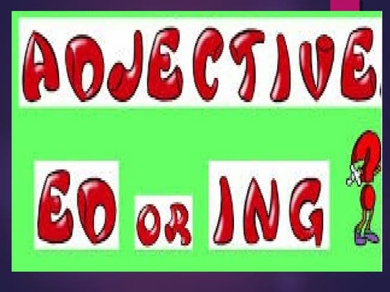 -ED/-ING ADJECTIVES | DOC