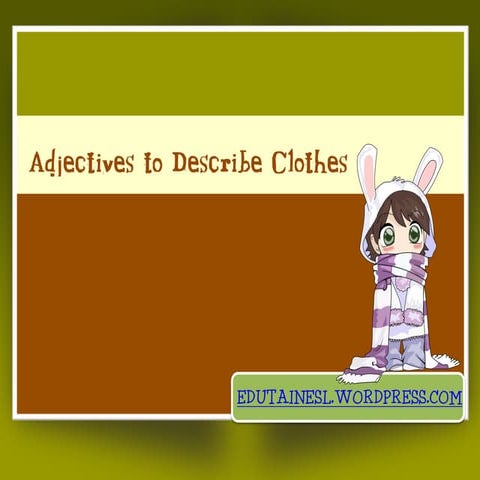 Adjectives to Describe Clothes- Vocabulary exercise + answers | PDF