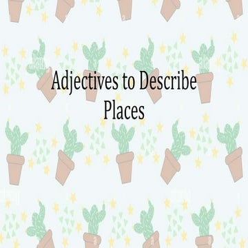 Adjectives to Describe Places with exercises.pptx