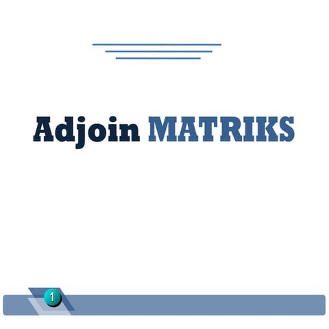 Adjoin invers matriks dalam ilmu ekonomi.ppt