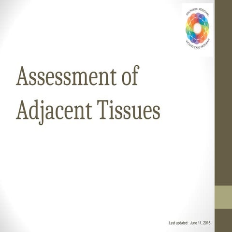 Assessment of Adjacent Tissues Assessment of Adjacent Tissues | PPT
