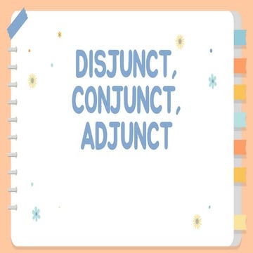 ADJUNCT, CONJUNCT, DISJUNCT.pptx | Law
