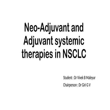 Adjuvant and Neo-adjuvant systemic therapy in NSCLC.pptx