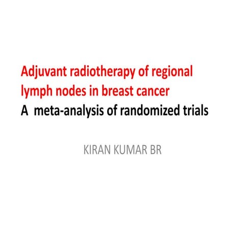Adjuvant radiotherapy of regional lymph nodes in breast | PPTX