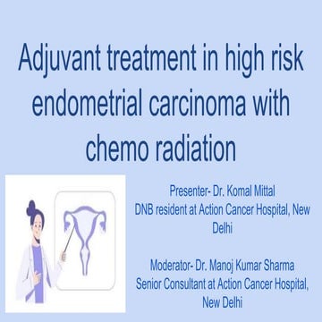 Adjuvant treatment in high risk endometrial carcinoma.pptx | Cancer ...