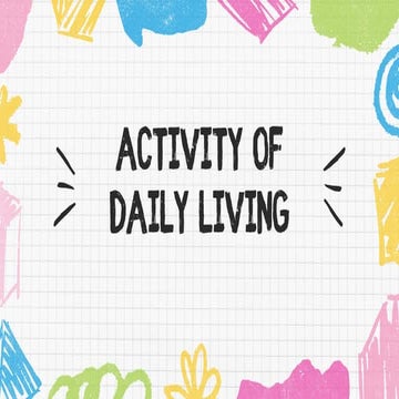 ACTIVITIES OF DAILY LIVING (ADLS) PPT.PDF