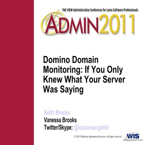 DDM - Domino Domain Monitoring, If You Only Knew What Your server Was ...
