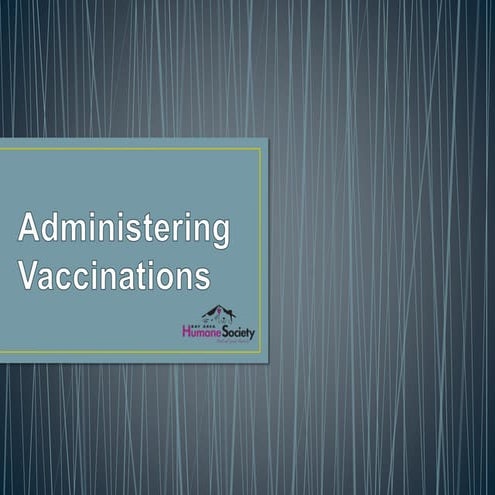 Administering Vaccinations and Subcutaneous Fluids | PPTX