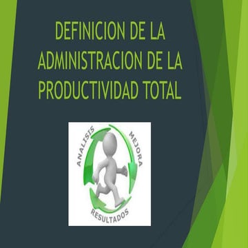 Administracion de la productividad total | PPTX