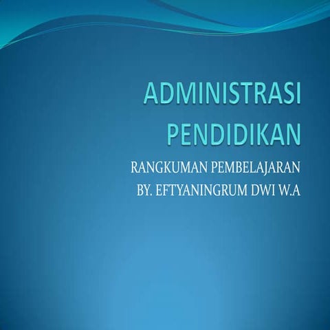 Administrasi pendidikan | PPTX