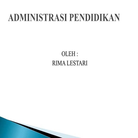 Administrasi pendidikan | PPTX