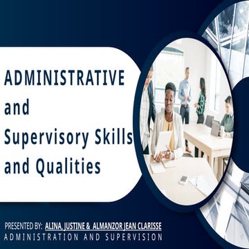 Administrative and Supervisory Skills and Qualities.pptx
