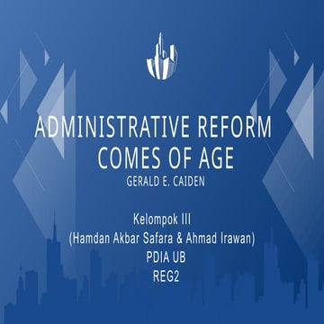 administrative reform comes of age gerald j. caiden.pptx