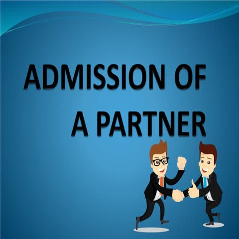 Admission of a partner | PPTX