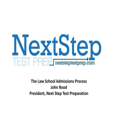 Law School Admissions -- Next Step Test Preparation | PPTX