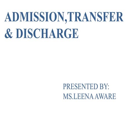 Admission Transfer Discharge about first year gnm. pptx | PPTX