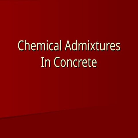 Chemical admixtures in concrete matrix.ppt