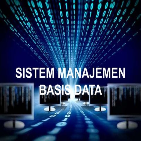 Sistem Manajemen Basis Data | PPTX