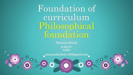Philosophical Foundations Of Curriculum Pptx Primary Education