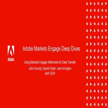 Adobe Marketo Engage Deep Dives: Using Webhooks to Transfer Data | PPTX