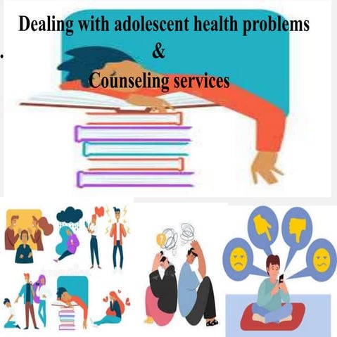Adolescent Health Problems and counseling services.pptx