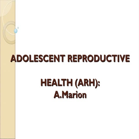 ADOLESCENT REPRODUCTIVE HEALTH (ARH).pptx