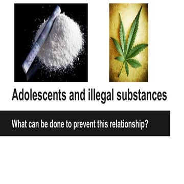 Adolescents & illegal substances | PPTX | Illegal Drugs, Tobacco ...