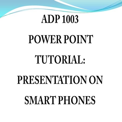 Adp 1003 power point tutorial | PPTX
