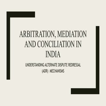 Arbitration, mediation and conciliation in India | PPTX