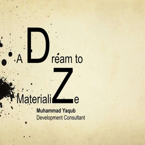 A dream to materialize | PPTX