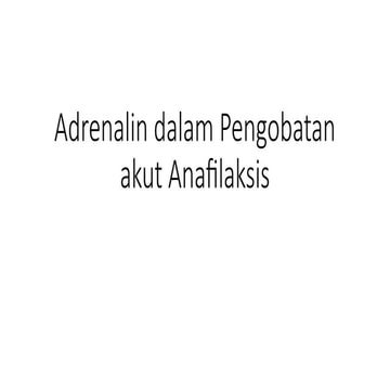Adrenalin dalam Pengobatan akut Anafilaksis.pptx